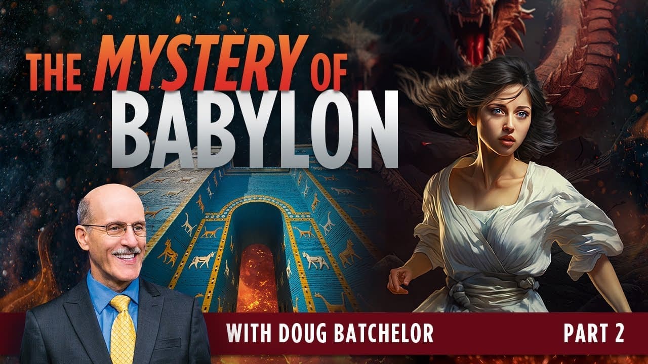 PART 2 - Mystery of Babylon - Doug Batchelor - Amazing Facts Oceania