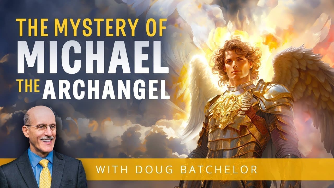 The Mystery Of Michael the Archangel | Doug Batchelor - Amazing Facts ...
